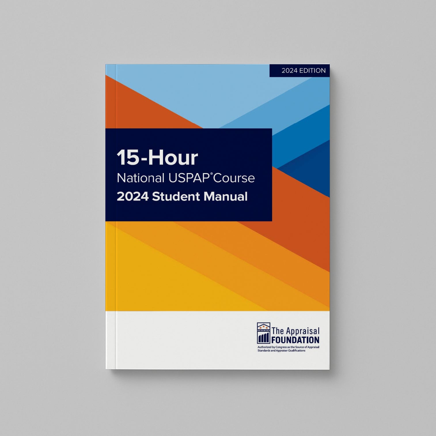2024 15-Hour USPAP® Student Manual – The Appraisal Foundation